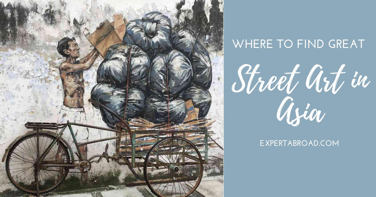 Discovering Street Art in Asia | Expert Abroad