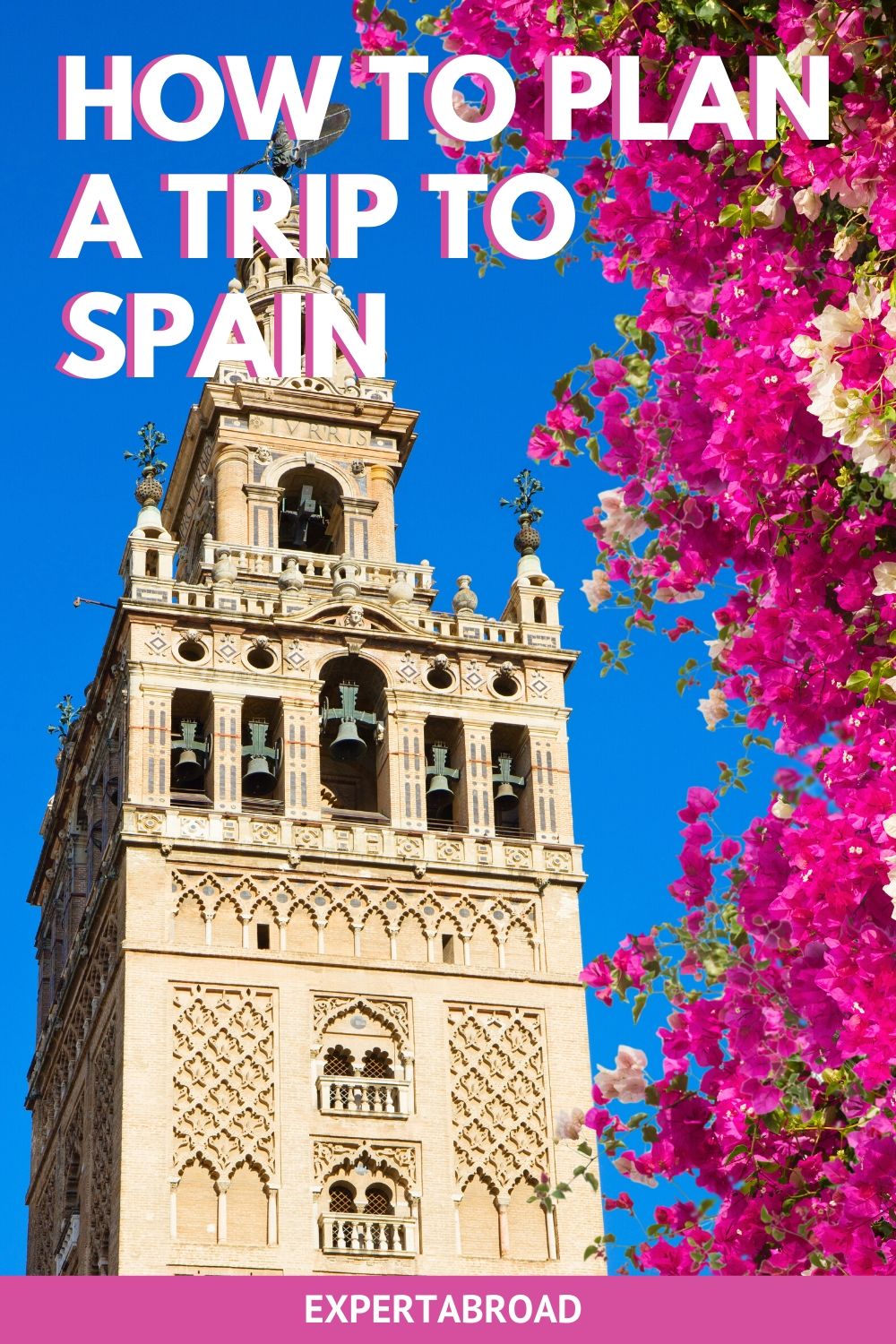 How to Plan a Trip to Spain | Expert Abroad